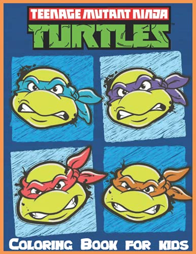 Teenage Mutant Ninja Turtles Coloring Book For Kids: 40+ Pages of ...