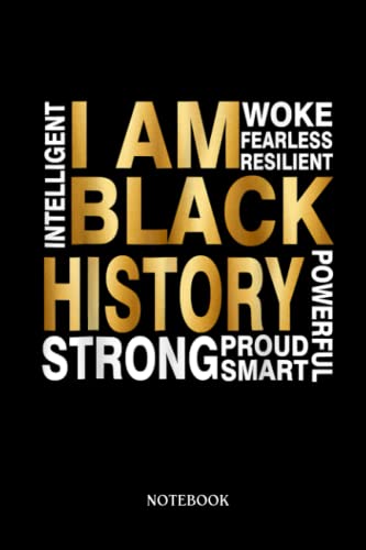 Black History Notebook: I Am Black History Strong Proud Smart June Nth ...