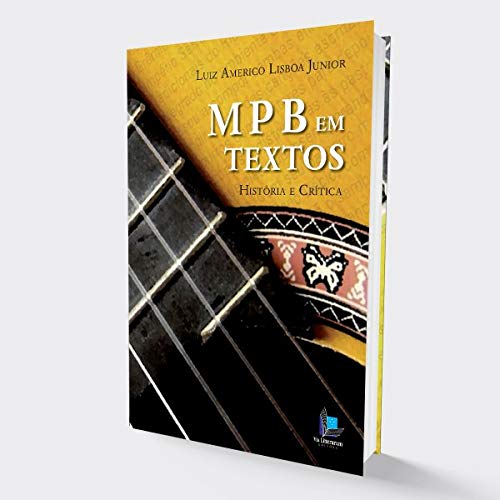 MPB em textos : história e crítica. by Luiz Américo Lisboa Junior ...