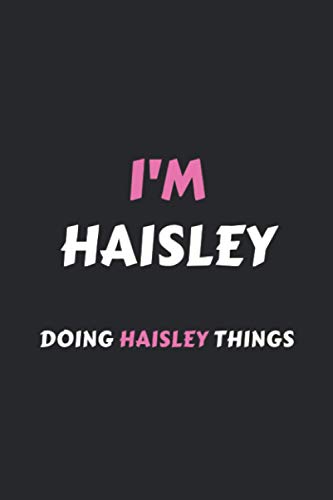 I'm Haisley Doing Haisley Things: Popular Personalized Girls Named Cute ...