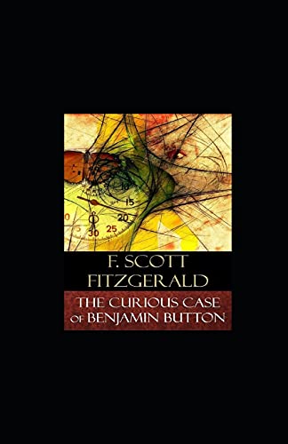 The Curious Case of Benjamin Button Illustrated by F. Scott Fitzgerald ...