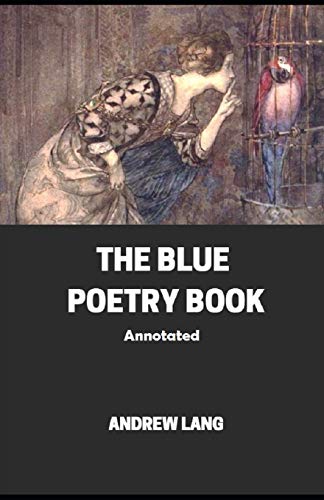The Blue Poetry Book Annotated by Andrew Lang | Goodreads