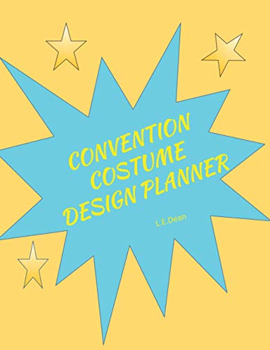 Convention Costume Design Planner: A Planner for Costume Designers of ...
