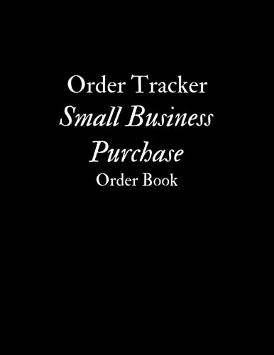 Order Tracker, Small Business Purchase Order Book: Daily Sales Log Book ...