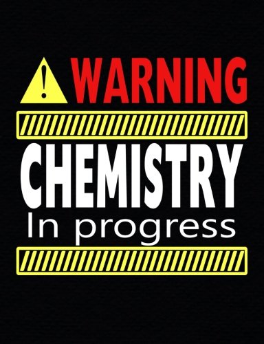 Warning Chemistry In Progress: Composition Notebook - Blank Paper ...