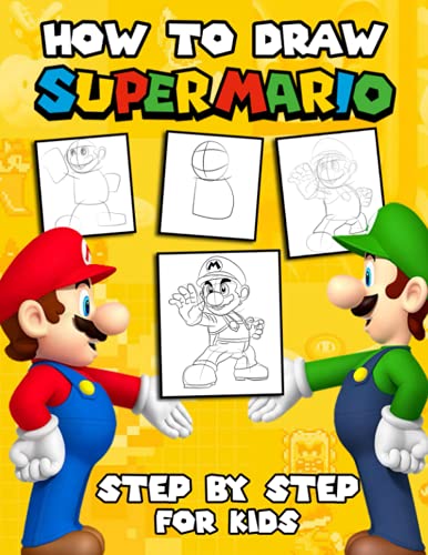 How To Draw Super Mario Step By Step For Kids: A Wonderful Book For ...
