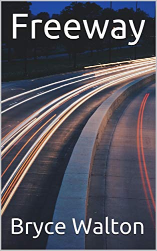 Freeway by Bryce Walton | Goodreads