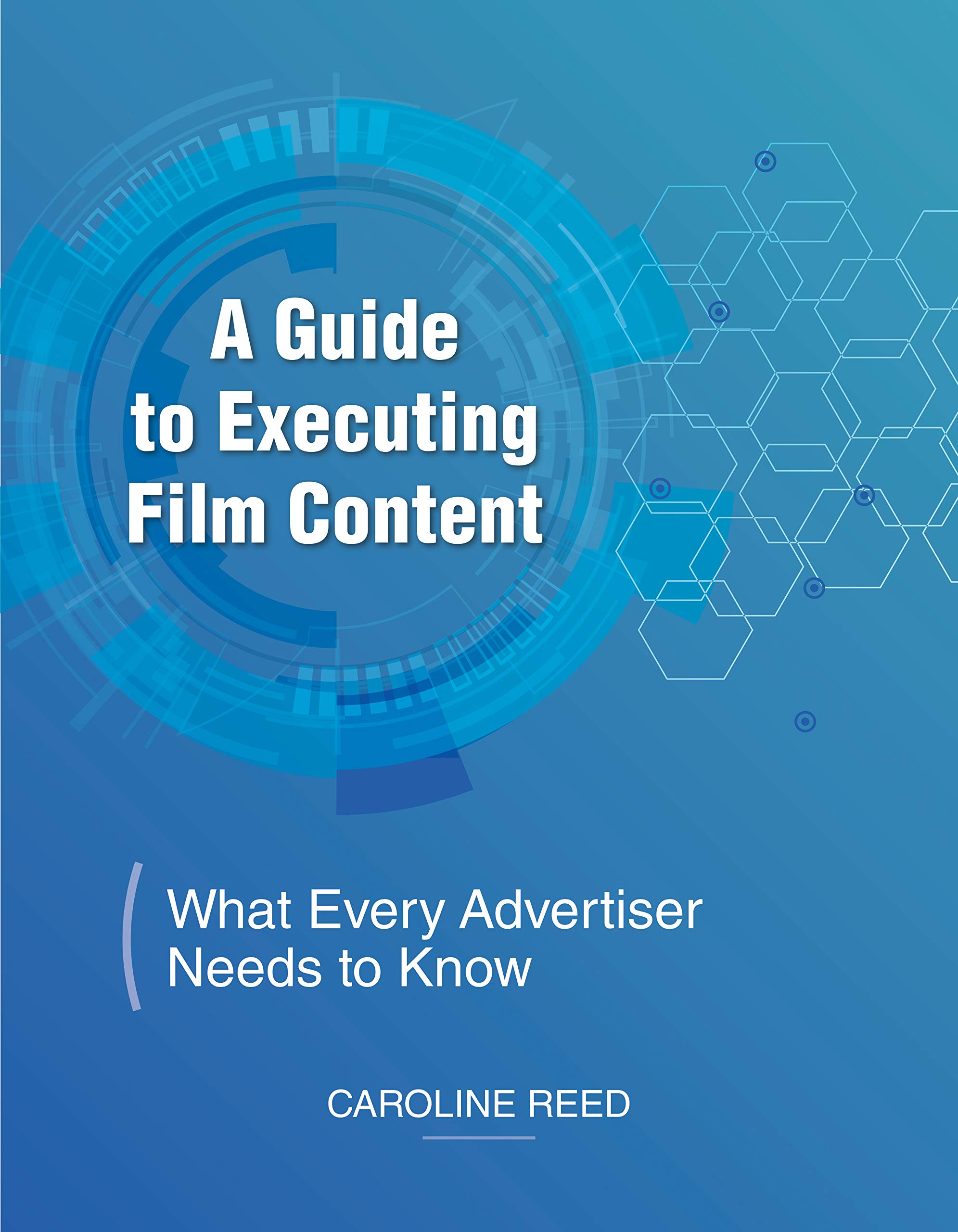 A Guide to Executing Film Content: What Every Advertiser Needs to Know ...