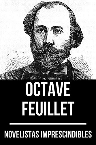 Novelistas Imprescindibles - Octave Feuillet by August Nemo | Goodreads