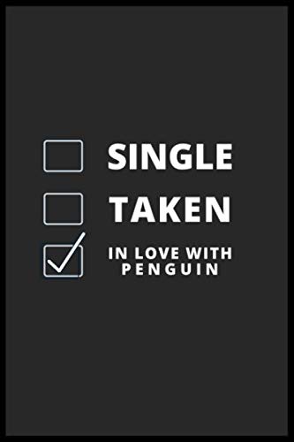 Single Taken in Love With Penguin: Best valentines day line notebook ...