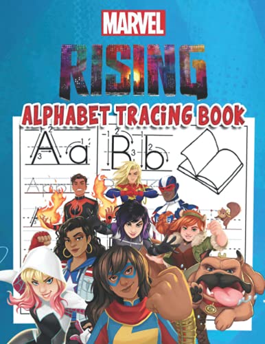 Marvel Rising Alphabet Tracing Book: Marvel Rising Alphabet Tracing ...