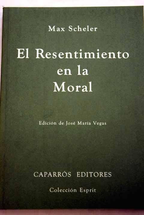 Das Ressentiment Im Aufbau Der Moralen Scheler, Max – OVFRQ