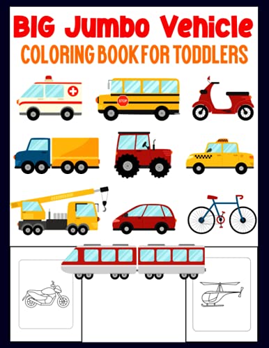 Big Jumbo Vehicle Coloring Book for Toddlers: My First Easy Fun ...
