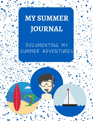 My Summer Journal - Documenting My Summer Adventures: Kids Guided ...