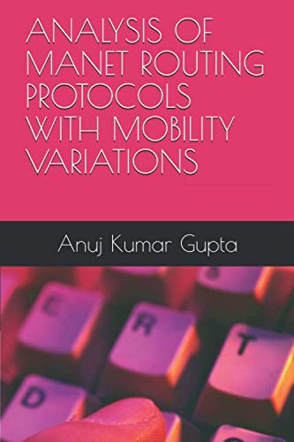 Analysis Of Manet Routing Protocols With Mobility Variations By Dr
