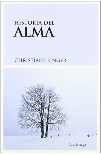 Historia del alma by Christiane Singer | Goodreads