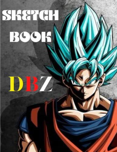 DBZ Goku Sketch Book: Dragon Ball Z Son Goku Drawing Notebook ...