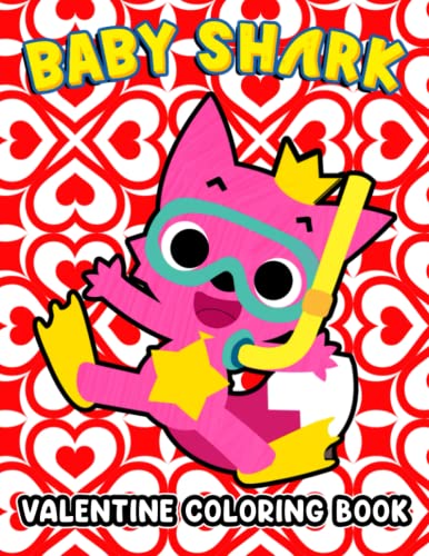 Baby Shark Valentine Coloring Book: Amazing gift for All Ages and Fans ...