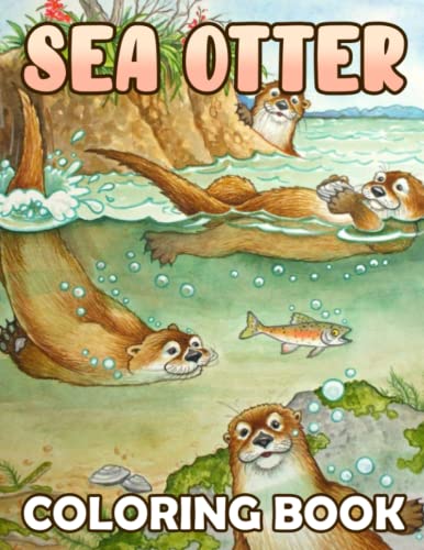 Sea Otter Coloring Book: Super-Cute Illustrations | Gifts To Relax And ...