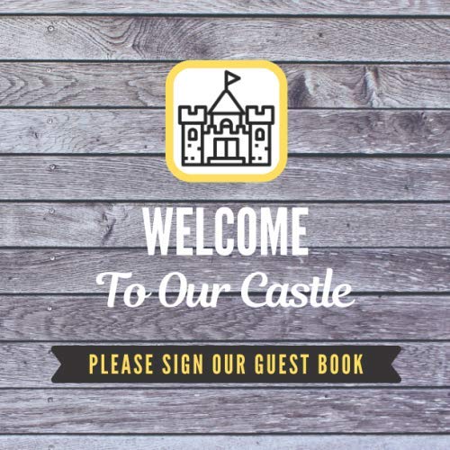 Welcome To Our Castle: Please Sign Our Guest Book by Snappy Lime Design ...