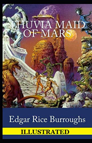 Thuvia Maid of Mars Illustrated by Edgar Rice Burroughs | Goodreads