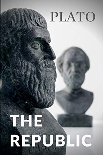 The Republic: a Socratic dialogue, written by Plato around 375 BC ...