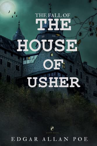 The Fall of the House of Usher: Edgar Allan Poe By Worm Books ...