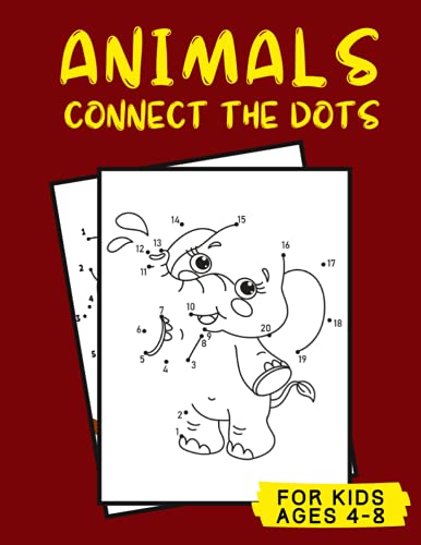 Animals Connect the Dots for Kids Ages 4-8: A Dot to Dot Animals ...