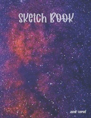 Sketch Book: Notebook for Drawing, Writing, Painting, Sketching or ...