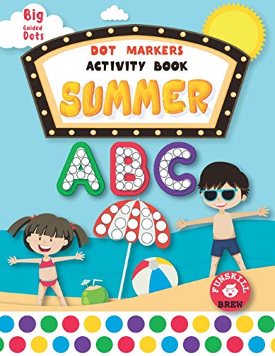 Dot Markers Activity Book Summer ABC: Dot Marker Letter Book ABC | Easy ...