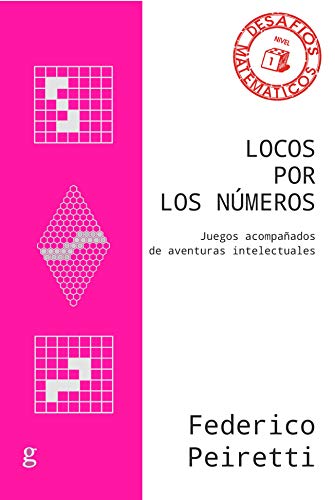 Locos por los números: Juegos acompañados de aventuras intelectuales ...