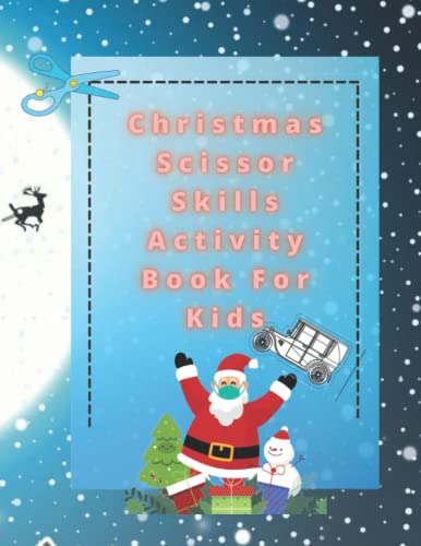 Christmas Scissor Skills Activity Book For Kids: Scissors & Coloring ...