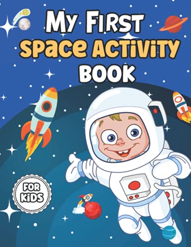 My First Space Activity Book: 40 Fun Activities For Kids To Learn About ...