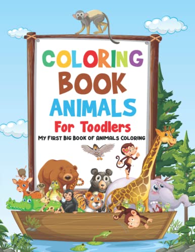 Coloring Book Animals For Toddlers My First Big Book of Animals ...