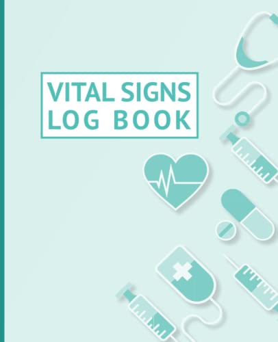 Vital Signs Log Book The Book Of Vital Signs For Blood Pressure 