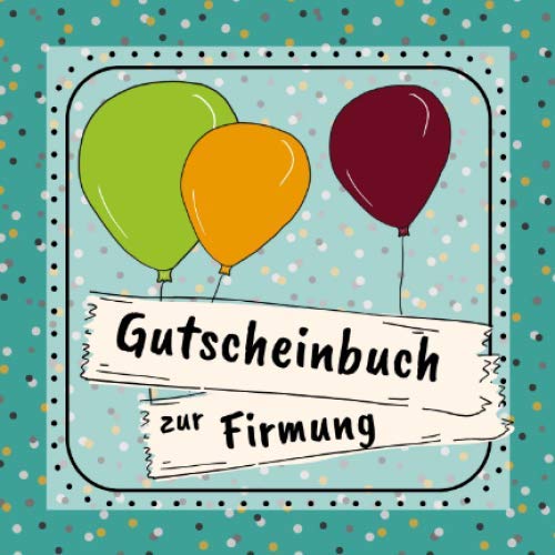 Gutscheinbuch zur Firmung: Gutscheinheft zum selbst gestalten ...