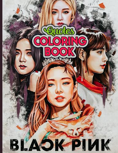 Blackpink Quotes Coloring Book: Awesome Coloring Books For Adults And ...