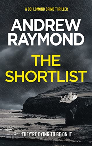 The Shortlist (DCI Lomond #2) by Andrew Raymond | Goodreads