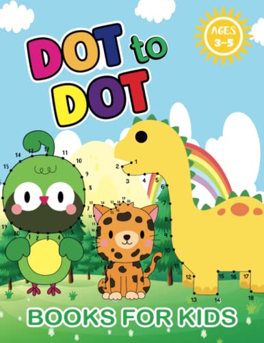 Dot to Dot Book For Kids Ages 3-5: 100 Fun Pages of Dot to Dot Activity ...