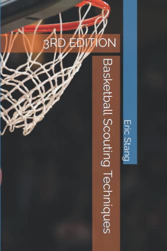 Basketball Scouting Techniques: 3RD EDITION by Eric Stang | Goodreads