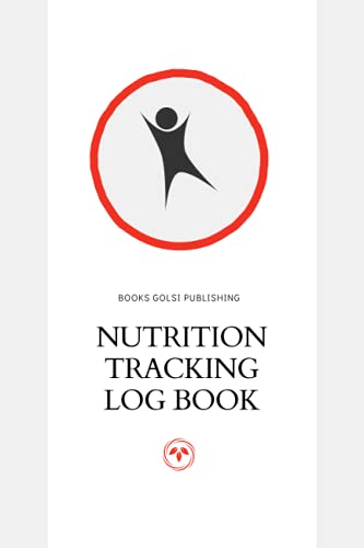 Nutrition Tracking Log Book: Nutrition & Diet Tracking Log Book ...