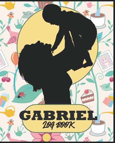 GABRIEL || Baby's Daily Log Book: Record Sleep, Feed, Diapers ...