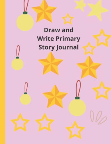 Draw and Write Primary Story Journal: Grades K-2: Primary Composition ...