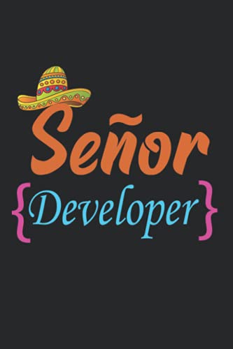 Señor Developer: best notebook for developers , 120 pages ,6*9 inches ...