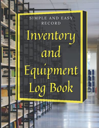 Inventory and equipment log book: Simple Inventory Log Book for Home ...