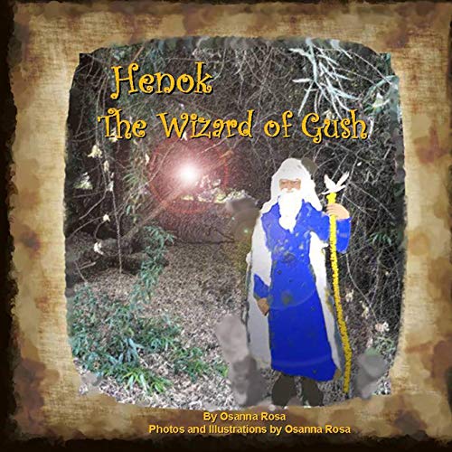 Henok The Wizard of Gush! by Osanna Kazezian Rosa | Goodreads