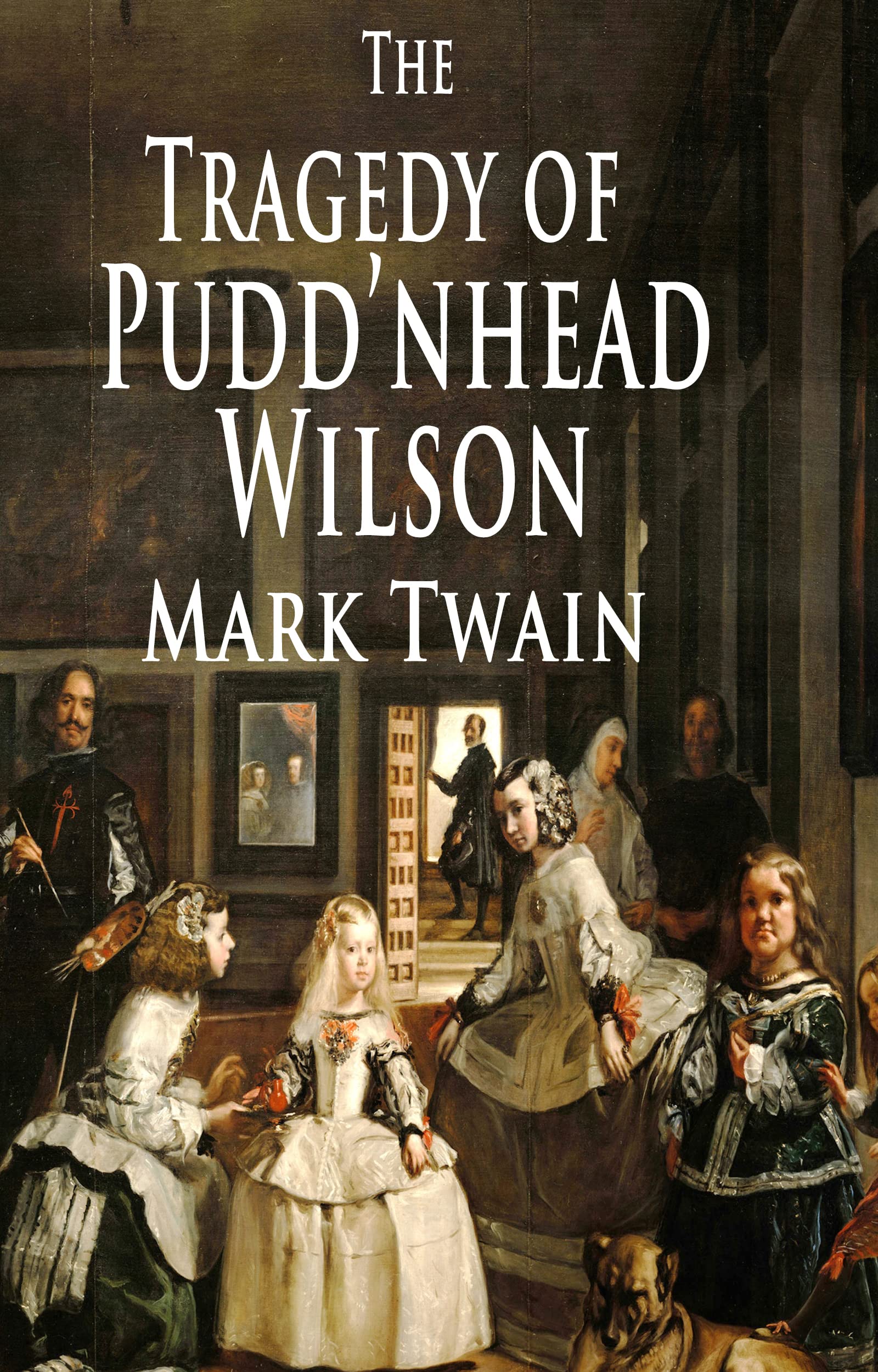 The Tragedy of Pudd’nhead Wilson Novel by Mark Twain Annotated by Mark ...