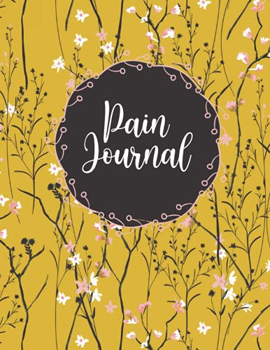 Pain Journal: Daily Track Triggers, Record Doctor & Personal Treatment ...
