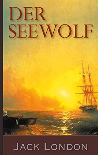 Der Seewolf (German Edition) by Jack London | Goodreads