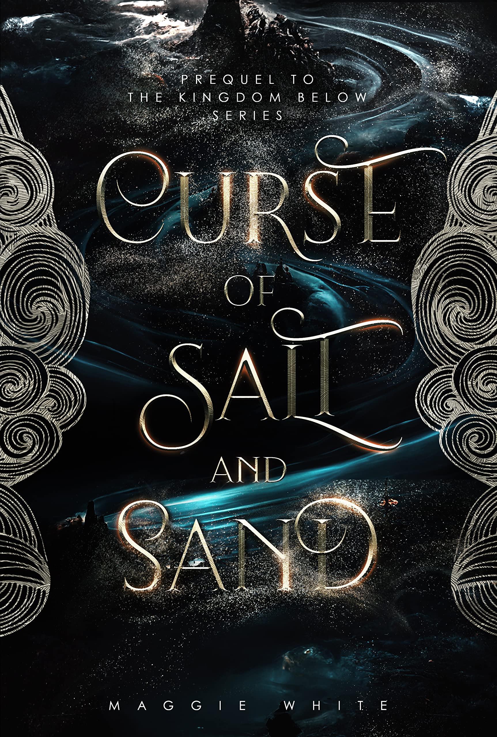 Curse of Salt and Sand (The Kingdom Below, #0.5) by Maggie White ...